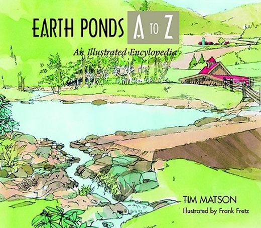 Libro earth ponds a to z,an illustrated encyclopedia De tim matson ...