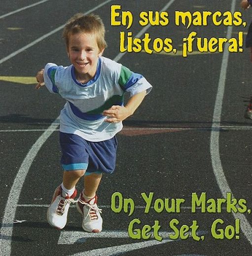 Libro en sus marcas, listos, fuera! / on your marks, get set, go! De ...