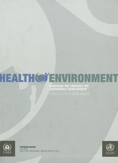 Libro Health Environment: Managing the Linkages for Sustainable Development De World Health ...