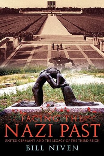 Libro facing the nazi past,united germany and the legacy of the third ...